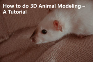 How to do 3D Animal Modeling – A Tutorial - 3DBiology.com